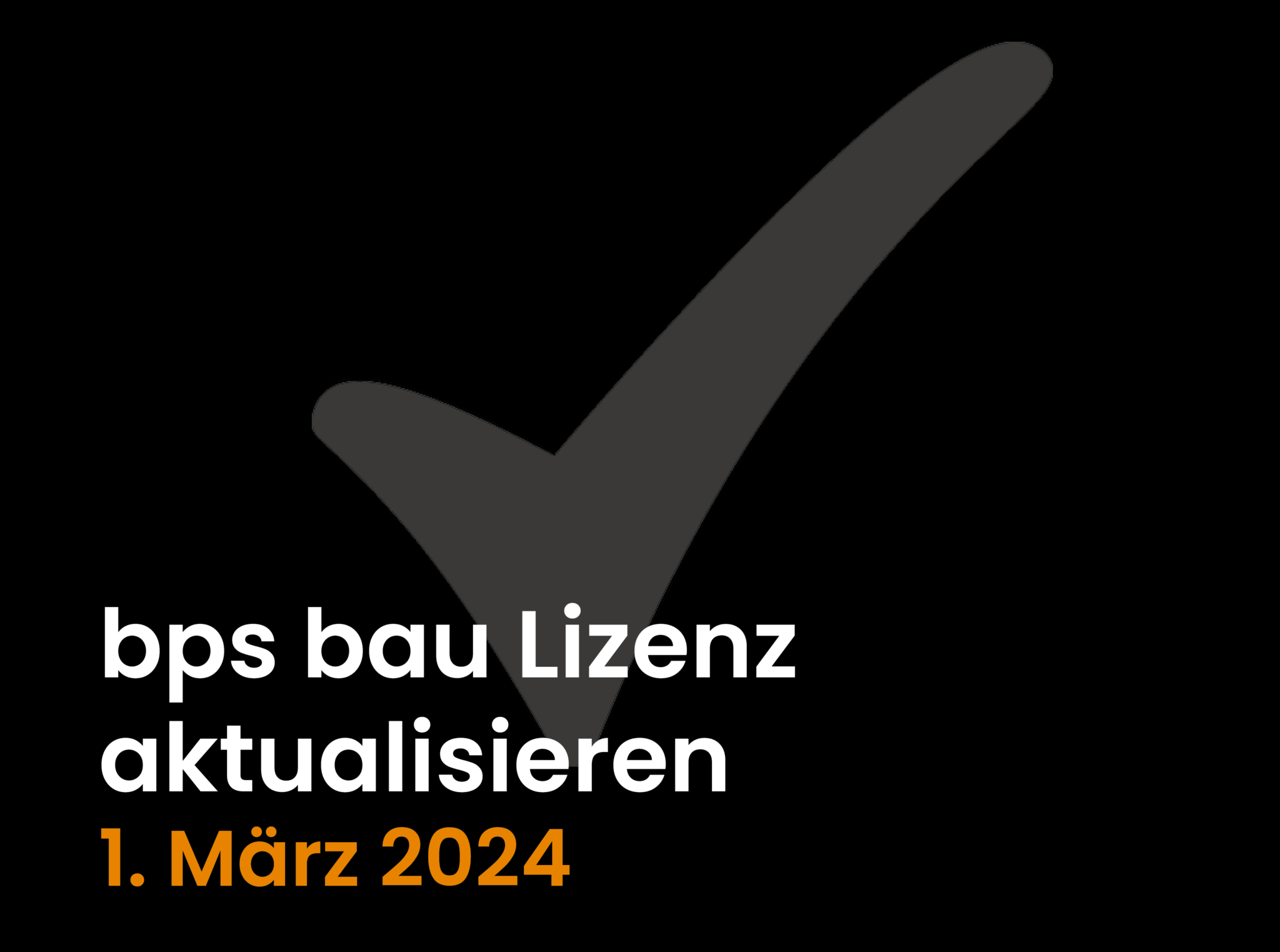 bps bau Lizenz – Bitte aktualisieren - bps software GmbH & Co. KG